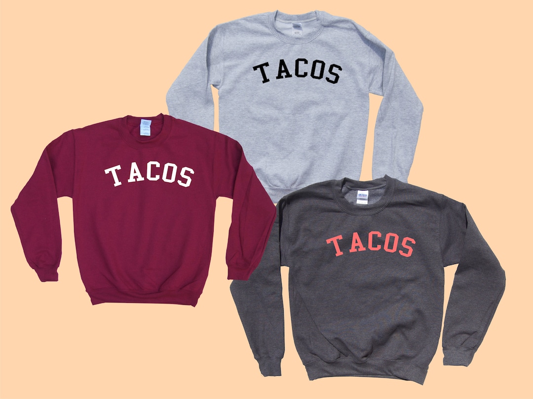TACOS - Crewneck Sweatshirt - Etsy