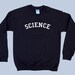 SCIENCE - Crewneck Sweatshirt - Etsy