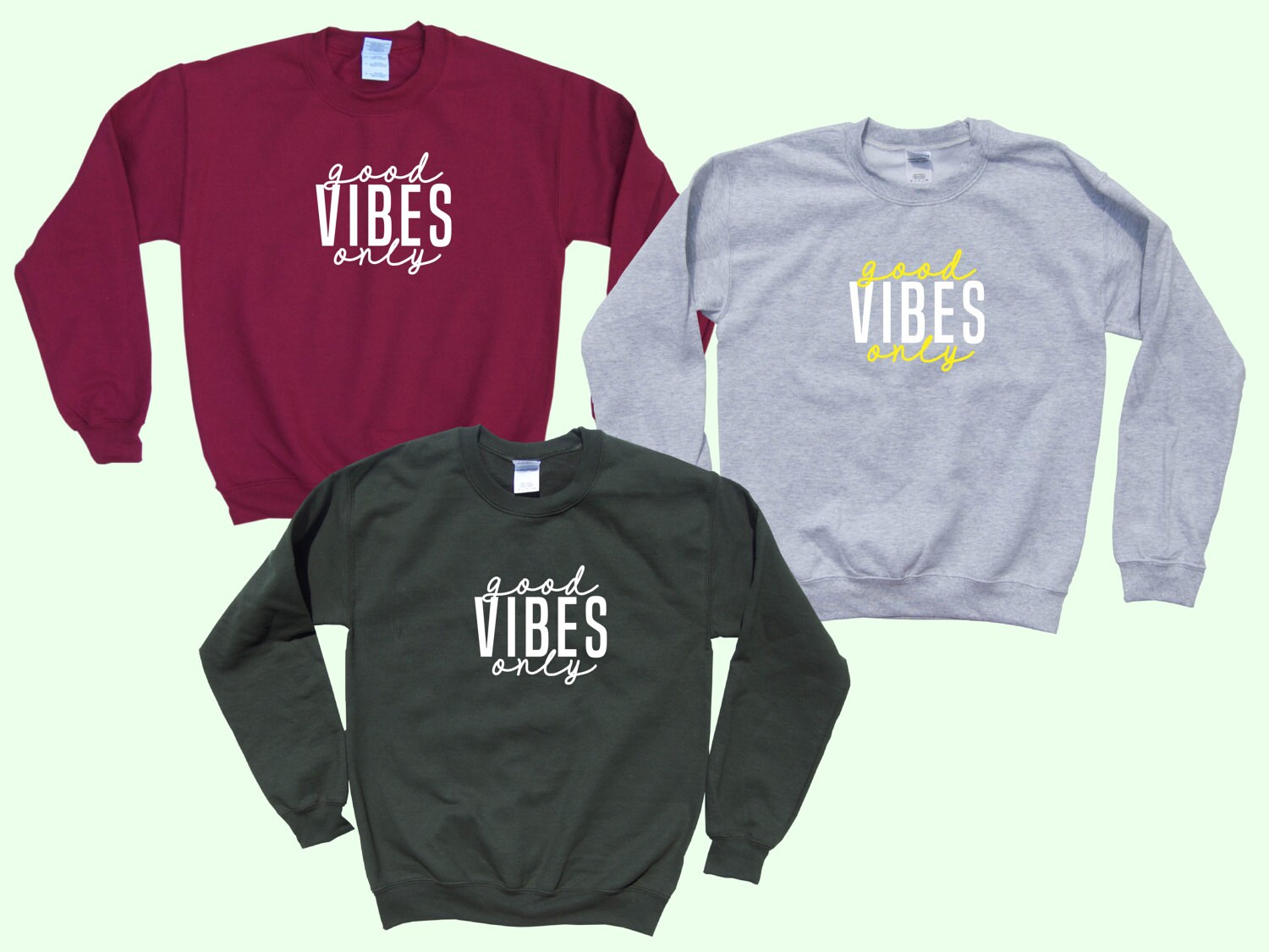 Good Vibes Only - Crewneck Sweatshirt - Etsy