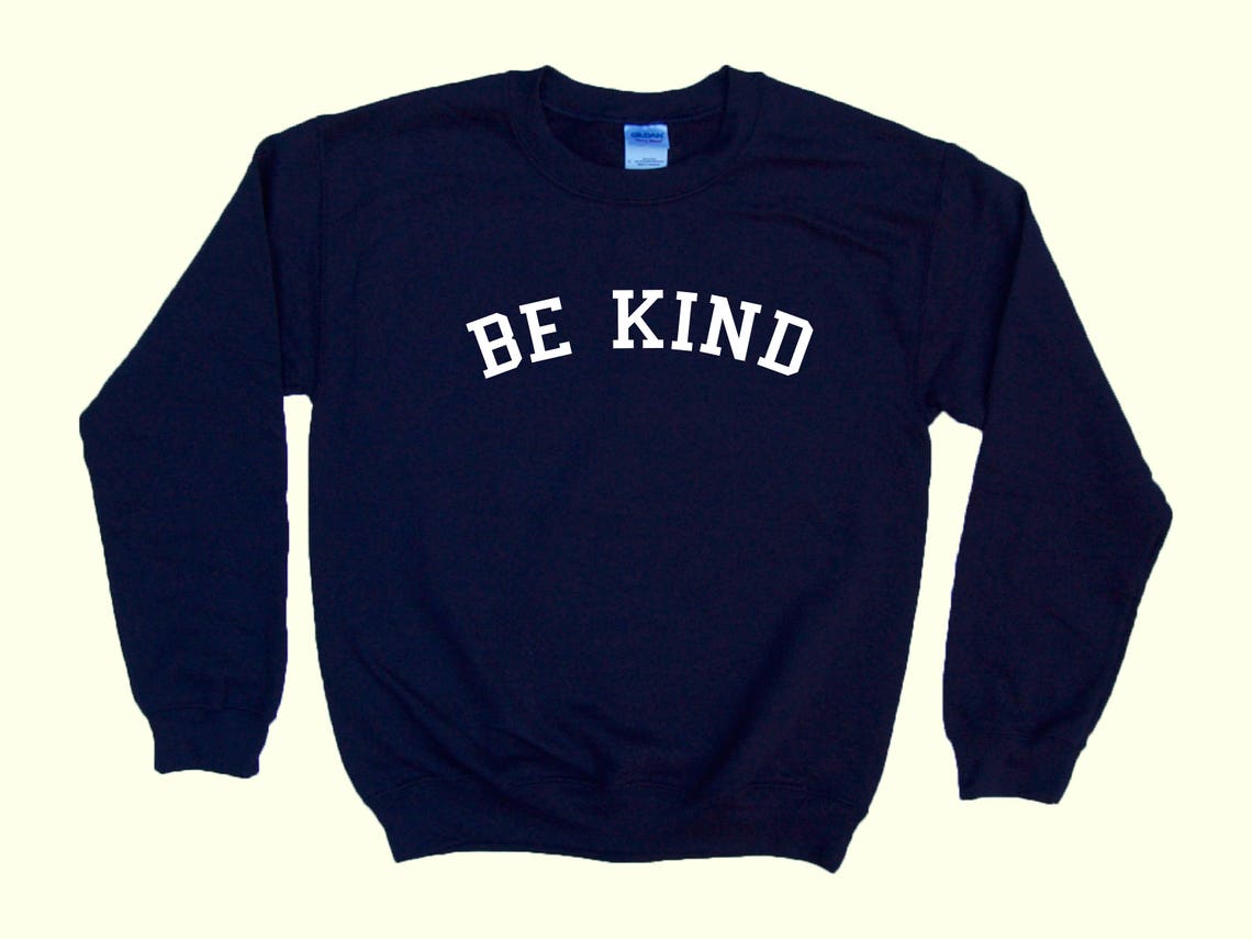 BE KIND - Crewneck Sweatshirt - Etsy