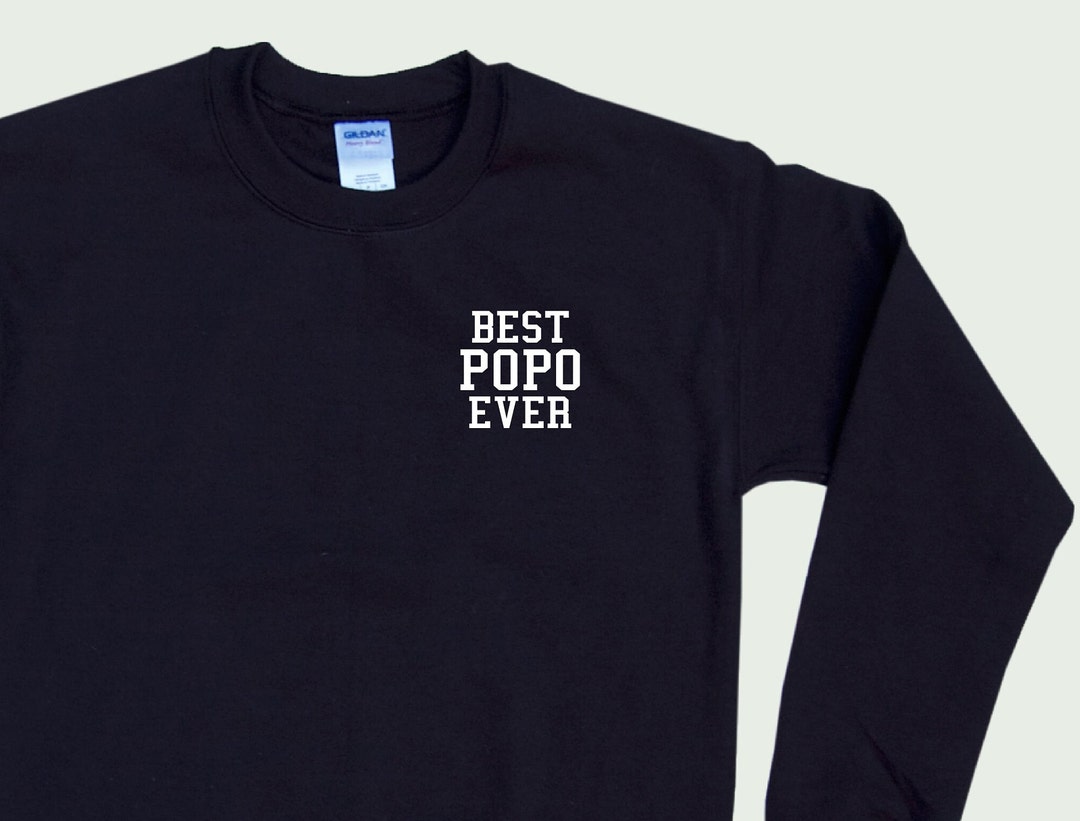 Best POPO Ever - Sweatshirt - Over the Heart Placement - Grandpa Unisex ...