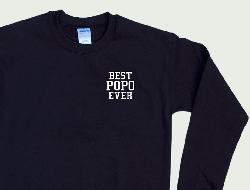 Best POPO Ever - Sweatshirt - Over the Heart Placement - Grandpa Unisex ...