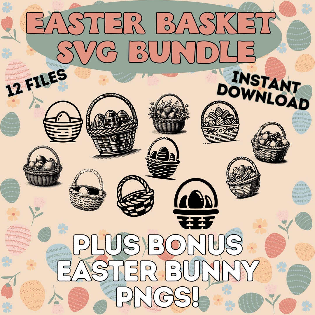Easter Basket SVG PNG Bundle, Easter Egg SVG, Easter Cricut Files - Etsy