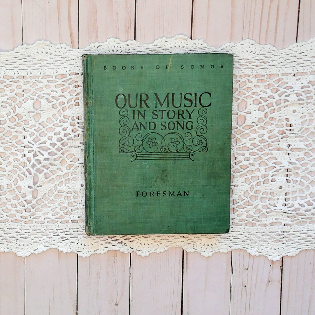 Books of Songs, Our Music in Story and Song, Foresman, 1935, Vintage ...
