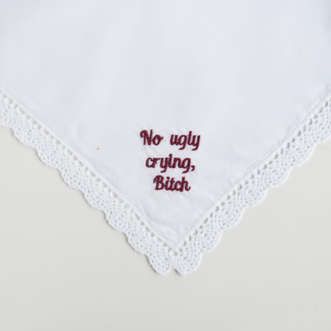 No Ugly Crying Handkerchief, Custom Handkerchief Wedding, Something ...
