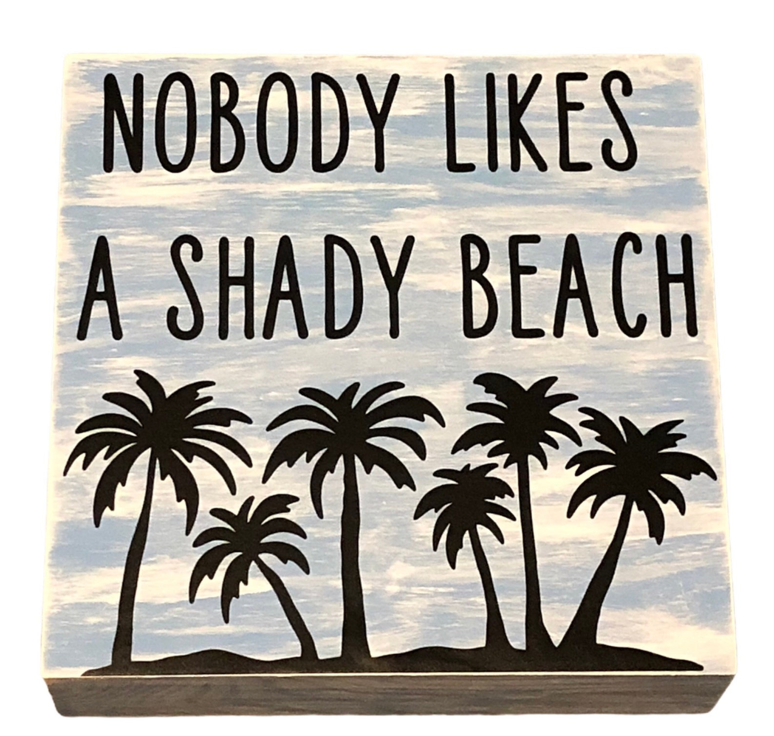 Nobody Likes a Shady Beach Beach Shady Beach Sign Nobody - Etsy