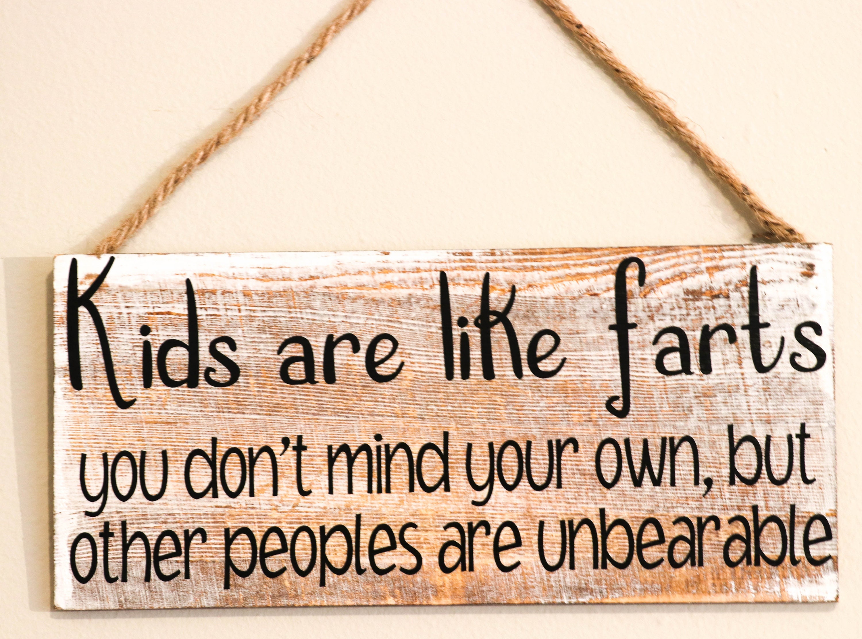 Kids Are Like Farts You Dont Mind Your Own but Other Peoples Are ...
