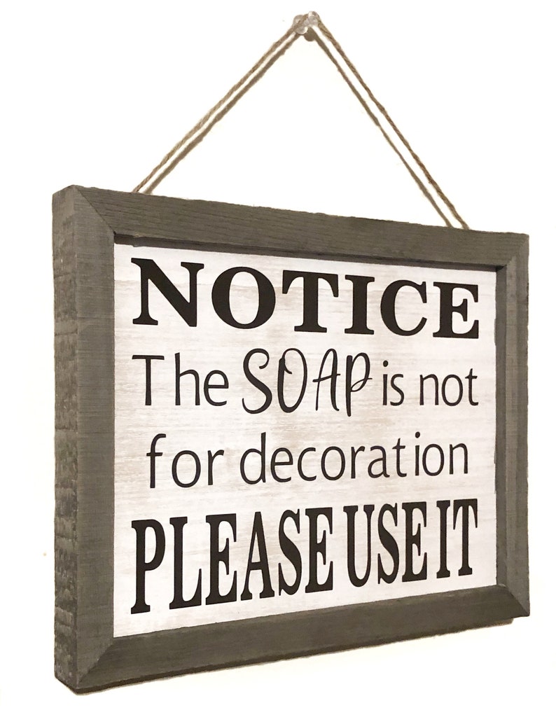 Notice the Soap is Not for Decoration Please Use It Bathroom - Etsy