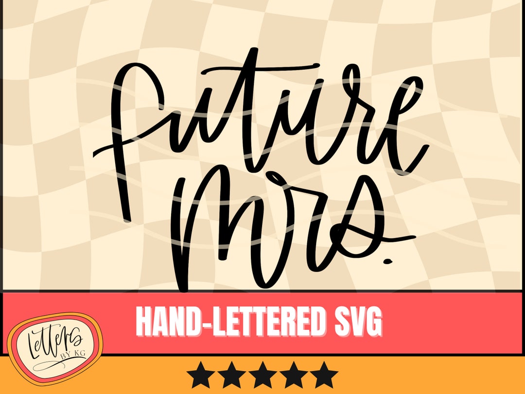 Future Mrs Svg Wifey Future Bride Svg Engaged Svg Engagement Svg ...