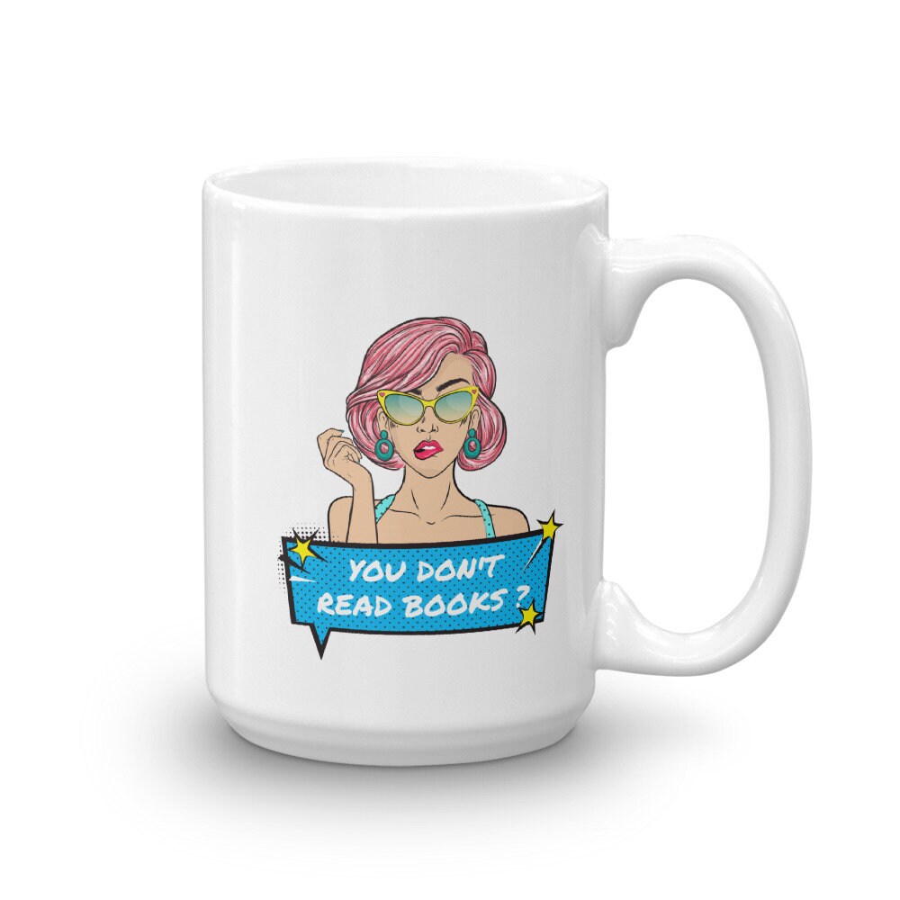 You Don't Read Books ? (funny Book Lovers Mug) Susan James Casual - Etsy
