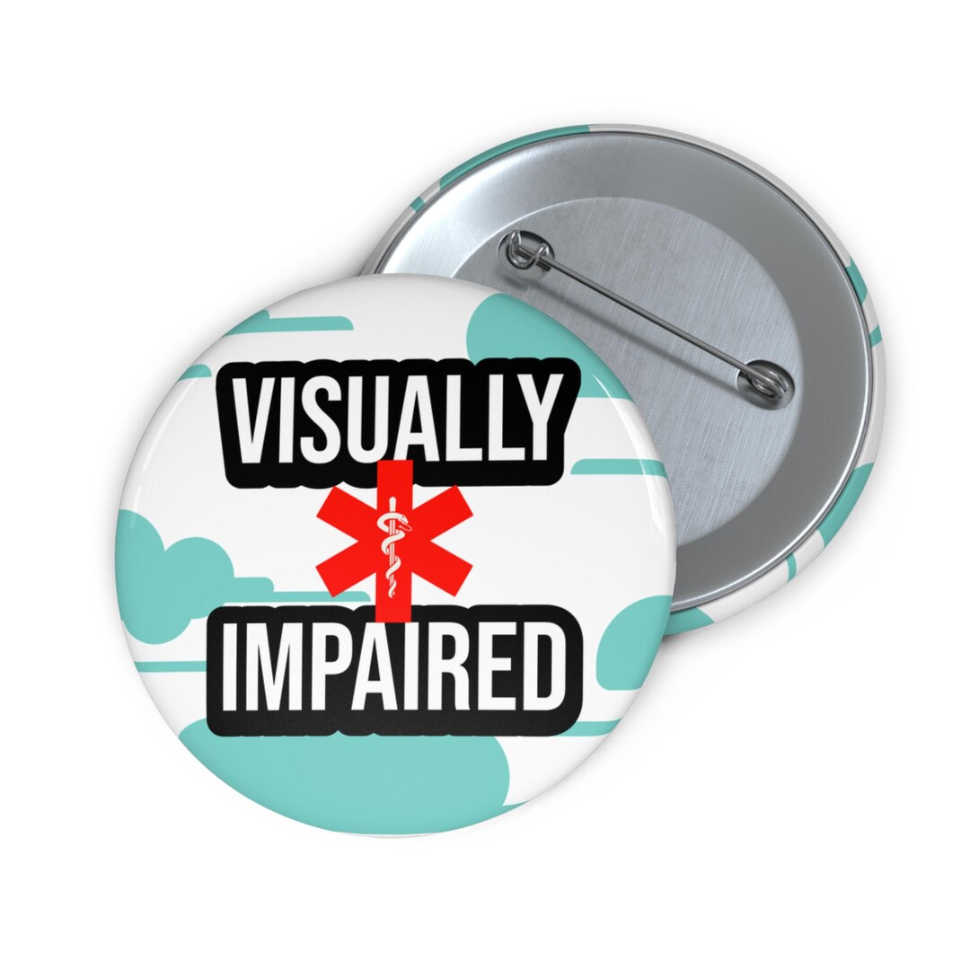 Visually Impaired Aid Independence Pin Button, Special Needs Alert ...