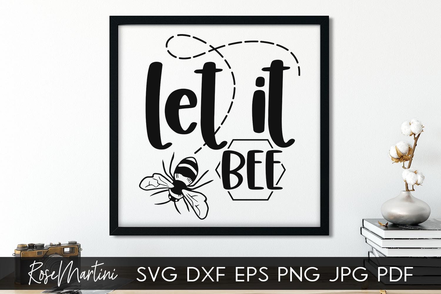 Let It Bee SVG File for Cutting Machines - Cricut Silhouette ...