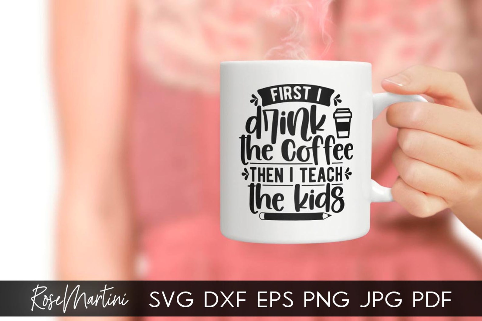 First I Drink the Coffee Then I Teach the Kids SVG File for Cutting ...