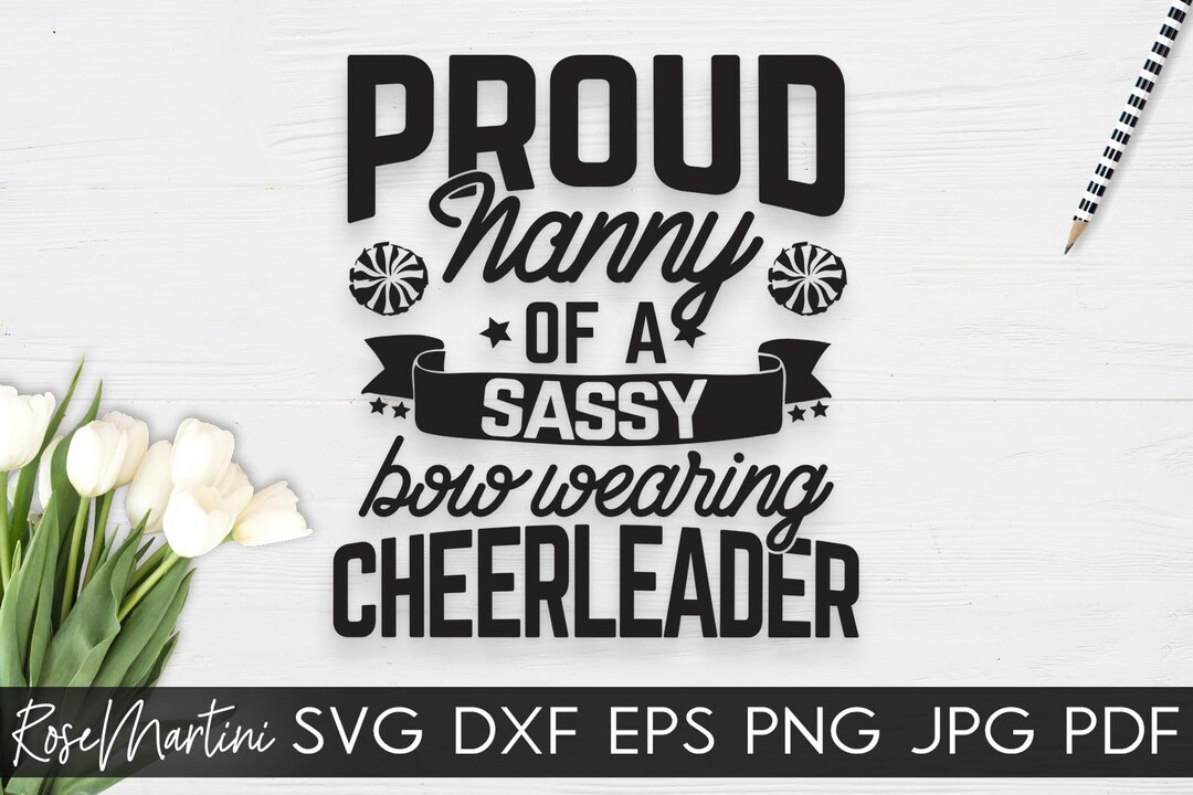 Proud Nanny of a Sassy Bow Wearing Cheerleader SVG Cut Files Family ...