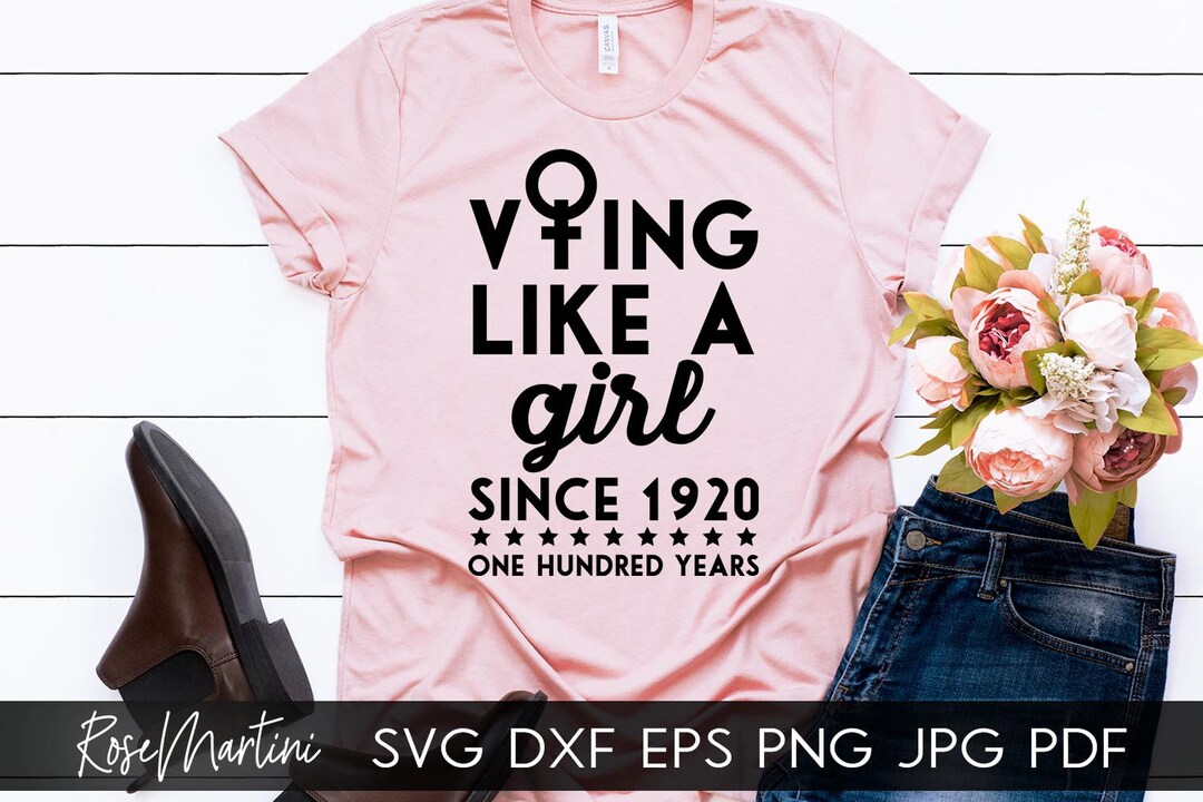 Voting Like A Girl Since 1920 SVG File for Cutting Machines Cricut ...