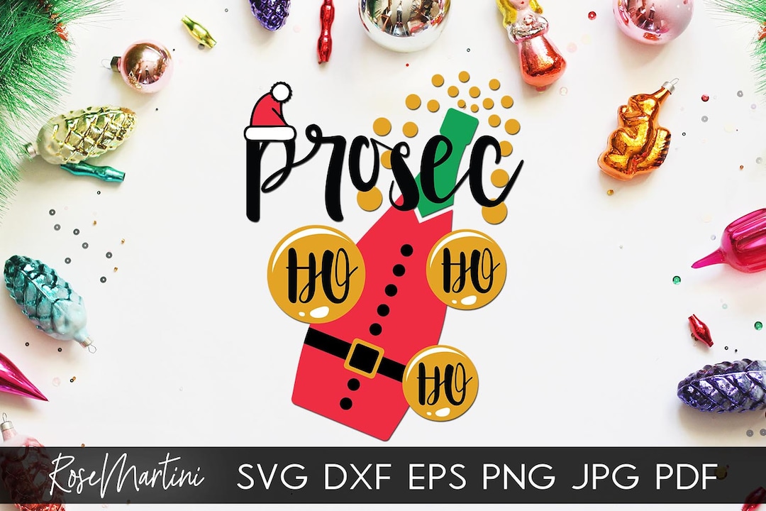 Prosec Ho Ho Ho SVG File for Cutting Machines Cricut - Etsy