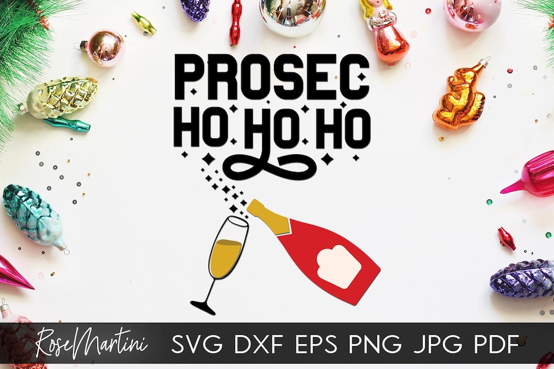 Prosec Ho Ho Ho SVG File for Cutting Machines Cricut Silhouette ...