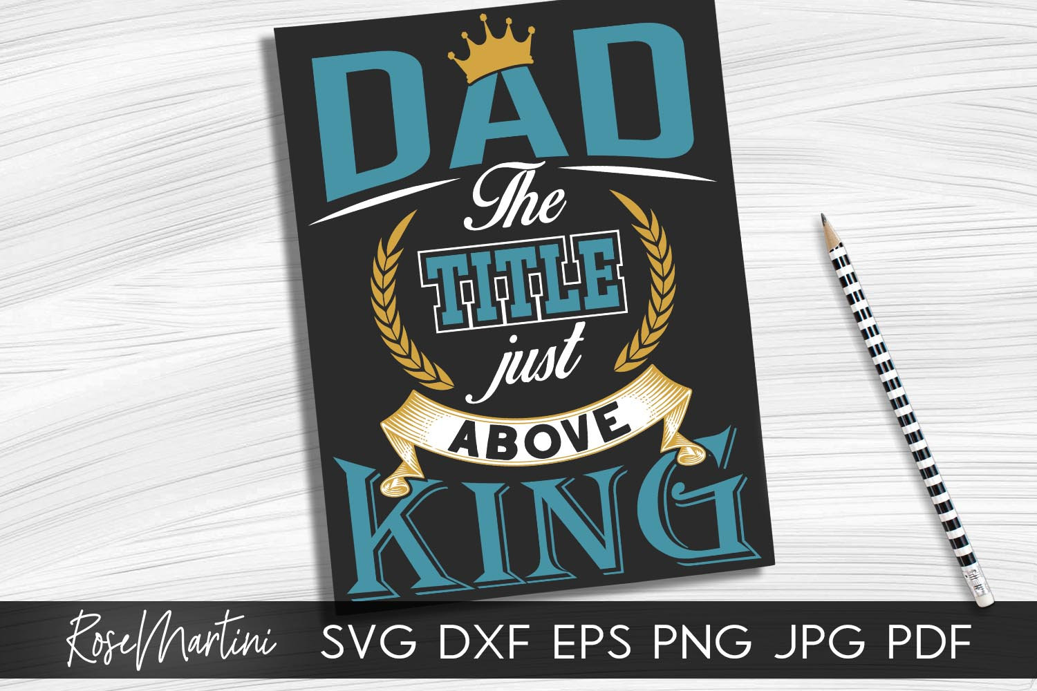 Dad the Title Just Above King SVG File for Cutting Machines - Cricut ...