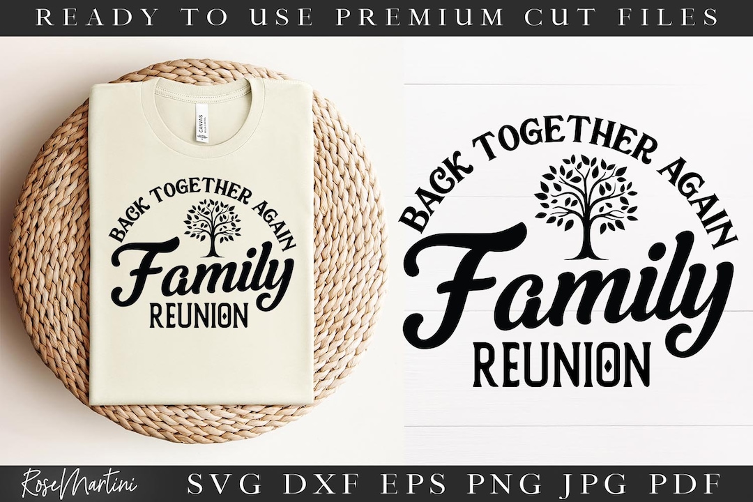 Family Reunion SVG | Back Together Again SVG Cut File for Cricut ...