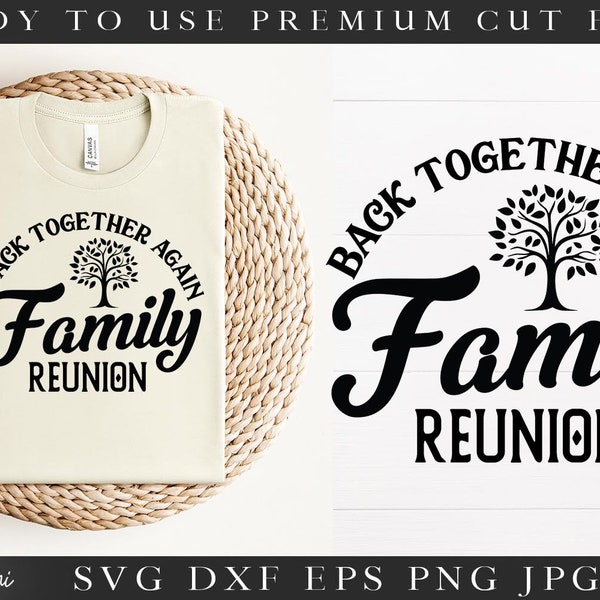 Family Reunion Back Together Again Svg - Etsy