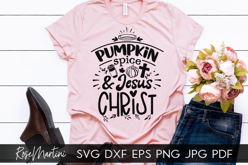 Pumpkin Spice and Jesus Christ SVG File for Cutting Machines Cricut ...