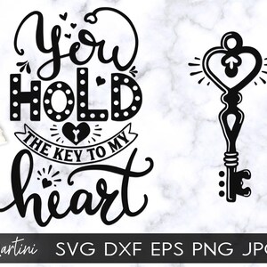 You Hold the Key to My Heart + Vintage Key SVG File for Cutting ...
