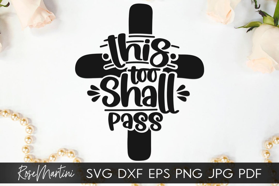 This Too Shall Pass SVG File for Cutting Machines - Cricut Silhouette ...