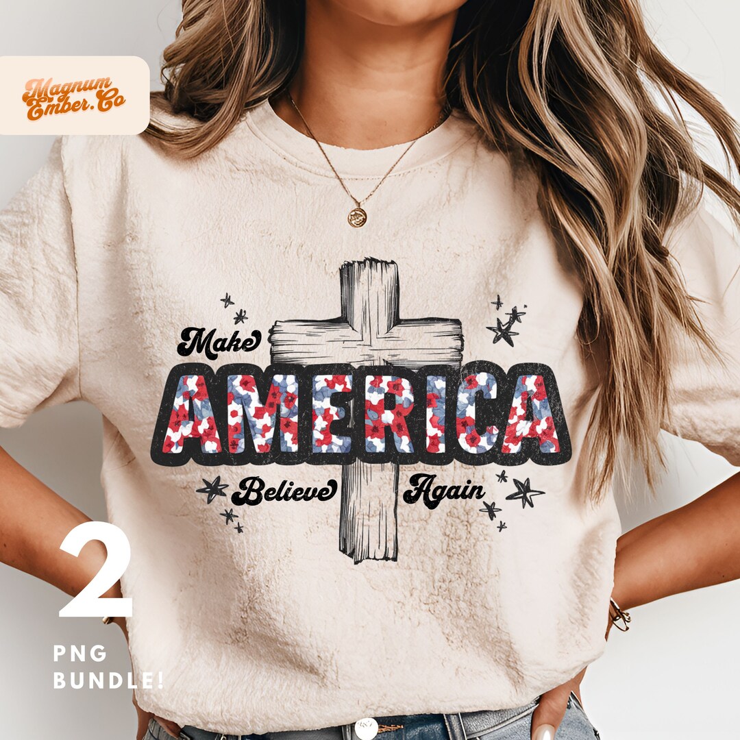 Make America Believe Again Bundle PNG Duo, Christian PNG July 4th DUO ...
