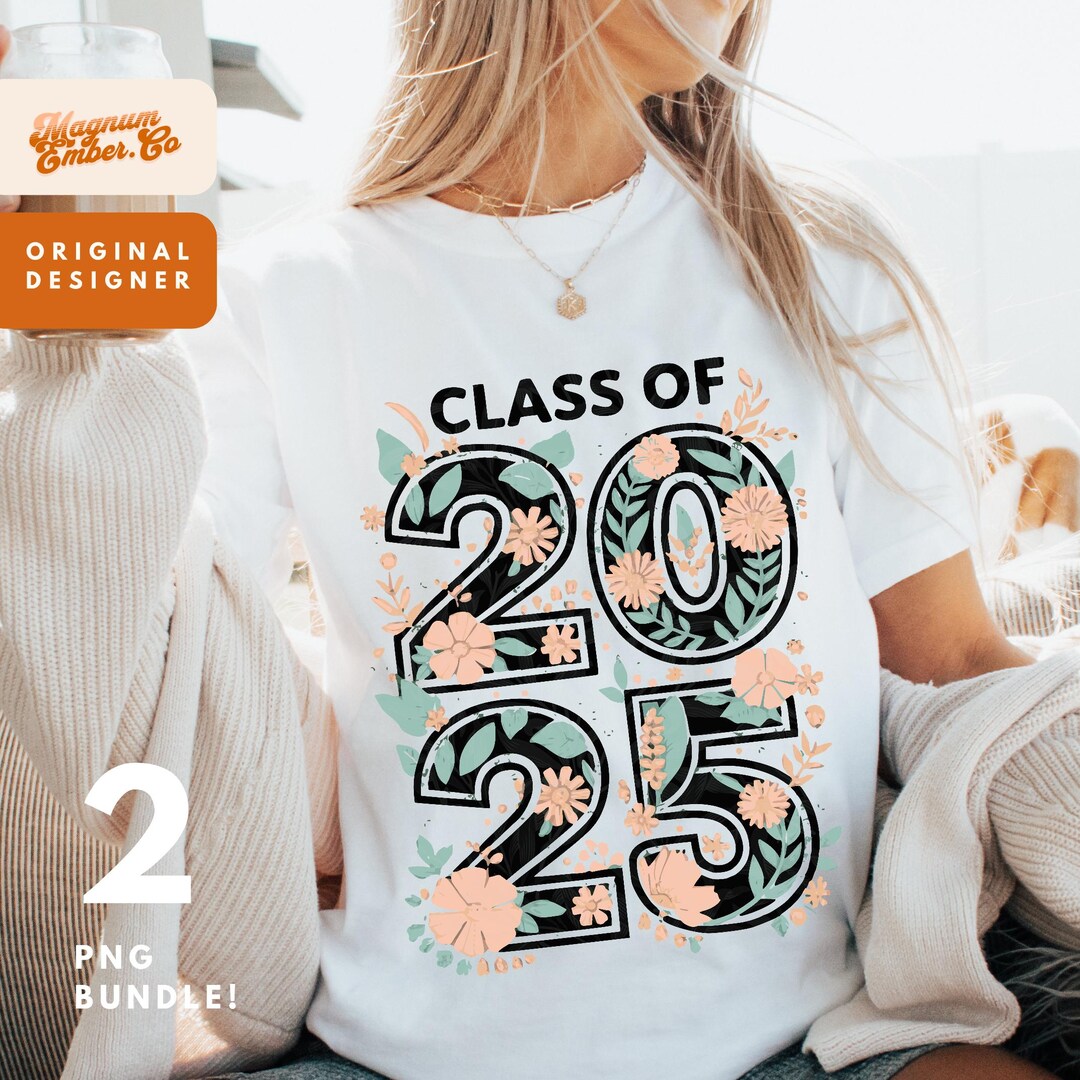 Class of 2025 PNG Bundle: Graduation Shirt Designs (digital Download ...