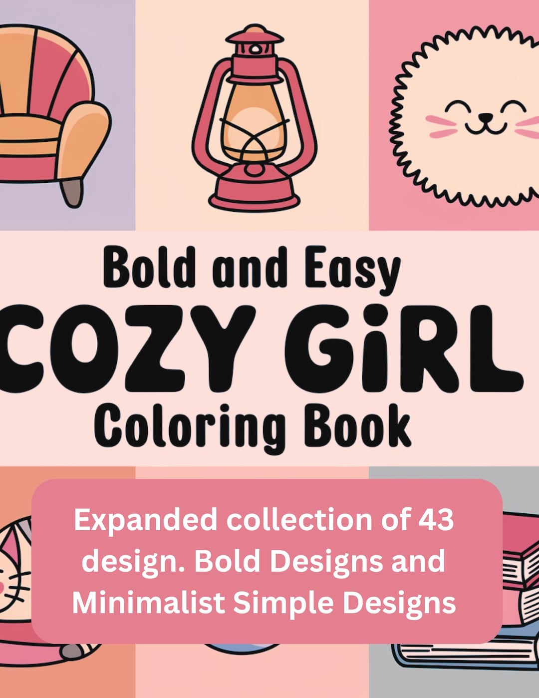 Cozy Girl Coloring Book Expanded Collection | Set of 43 Bold and Simple ...
