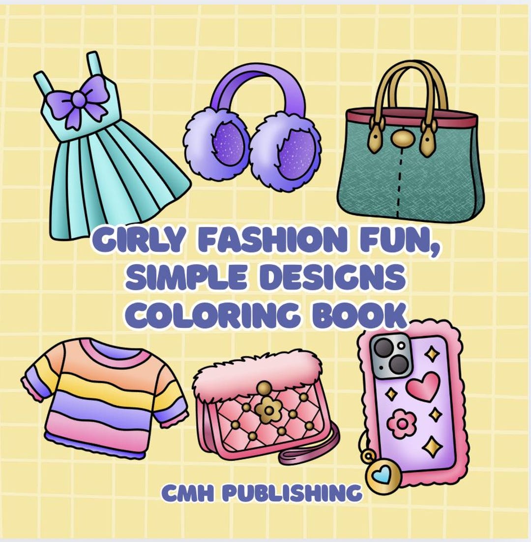 Girly Fashion Fun, Easy & Bold Fashion Coloring Book, Retro and Modern ...