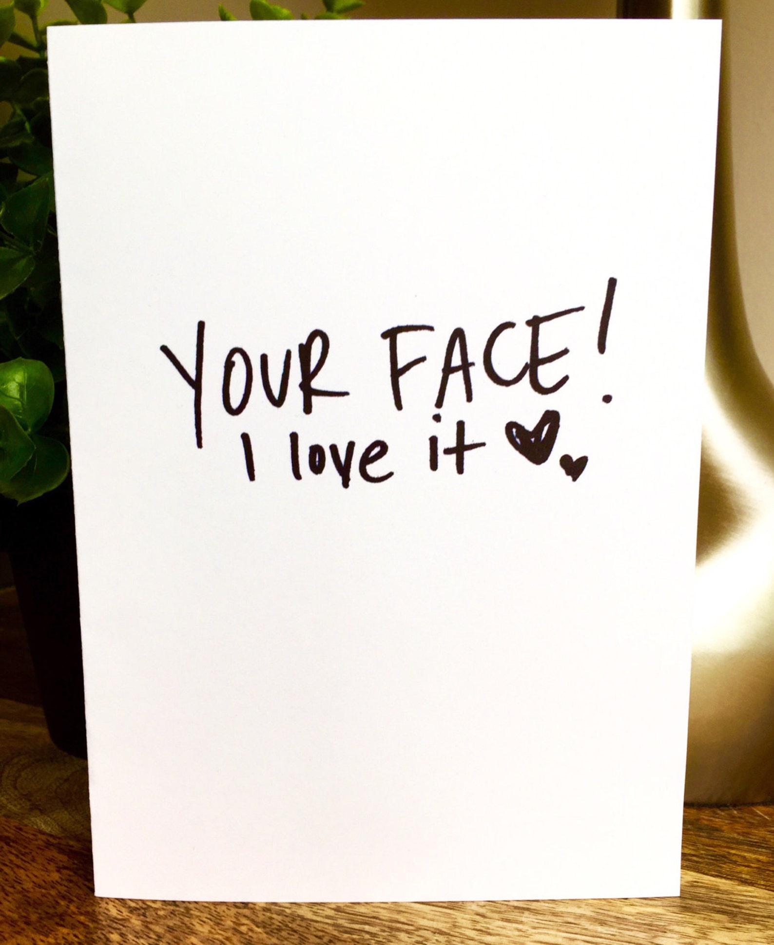 Your Face, I Love It! Love Card - Etsy