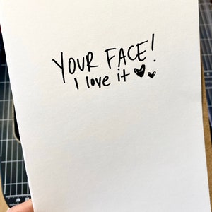 Your Face, I Love It! Love Card - Etsy