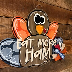 Eat More Ham Turkey Door Hanger, Funny Thanksgiving Sign, Hand Painted ...