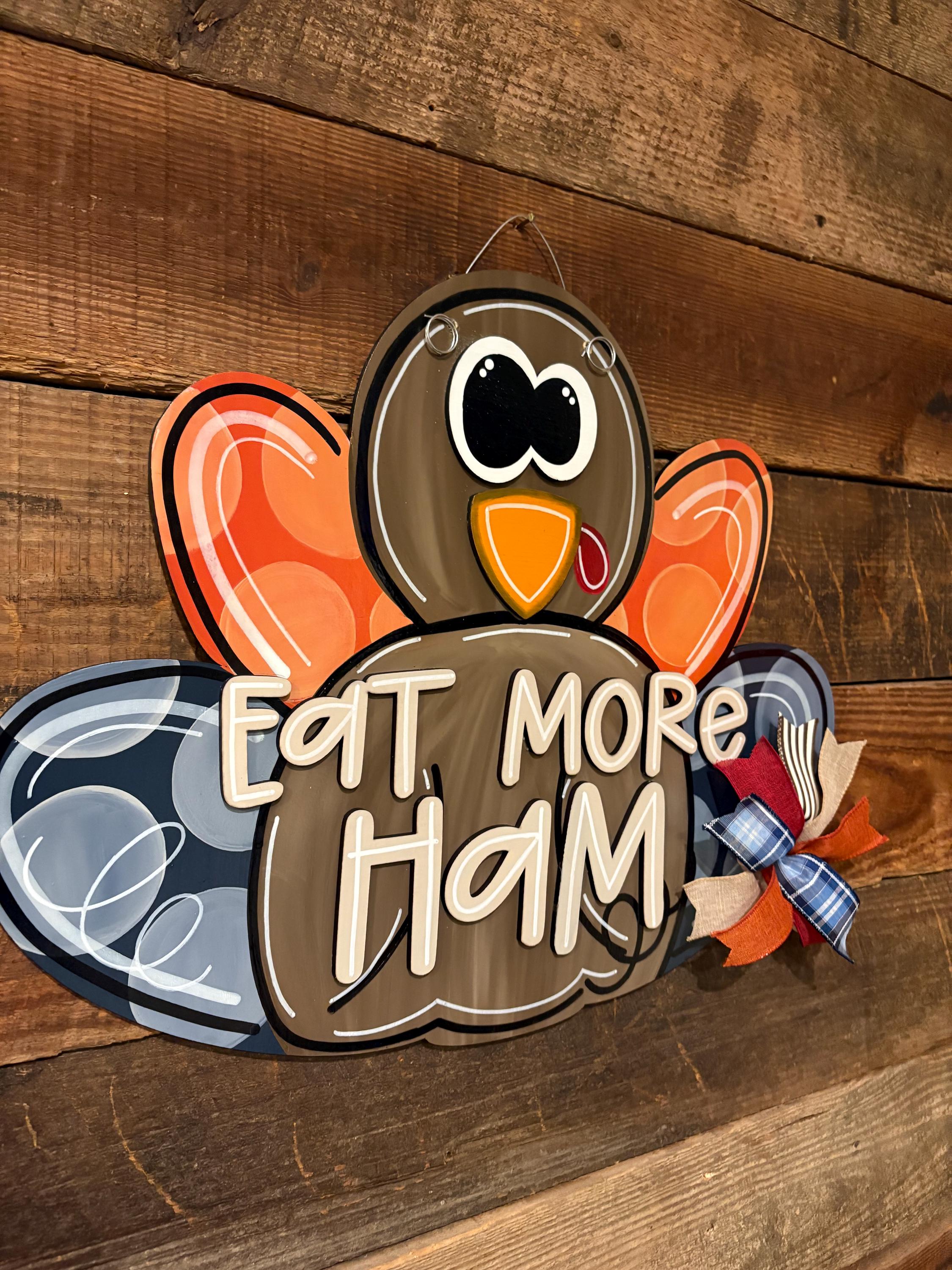 Eat More Ham Turkey Door Hanger, Funny Thanksgiving Sign, Hand Painted ...