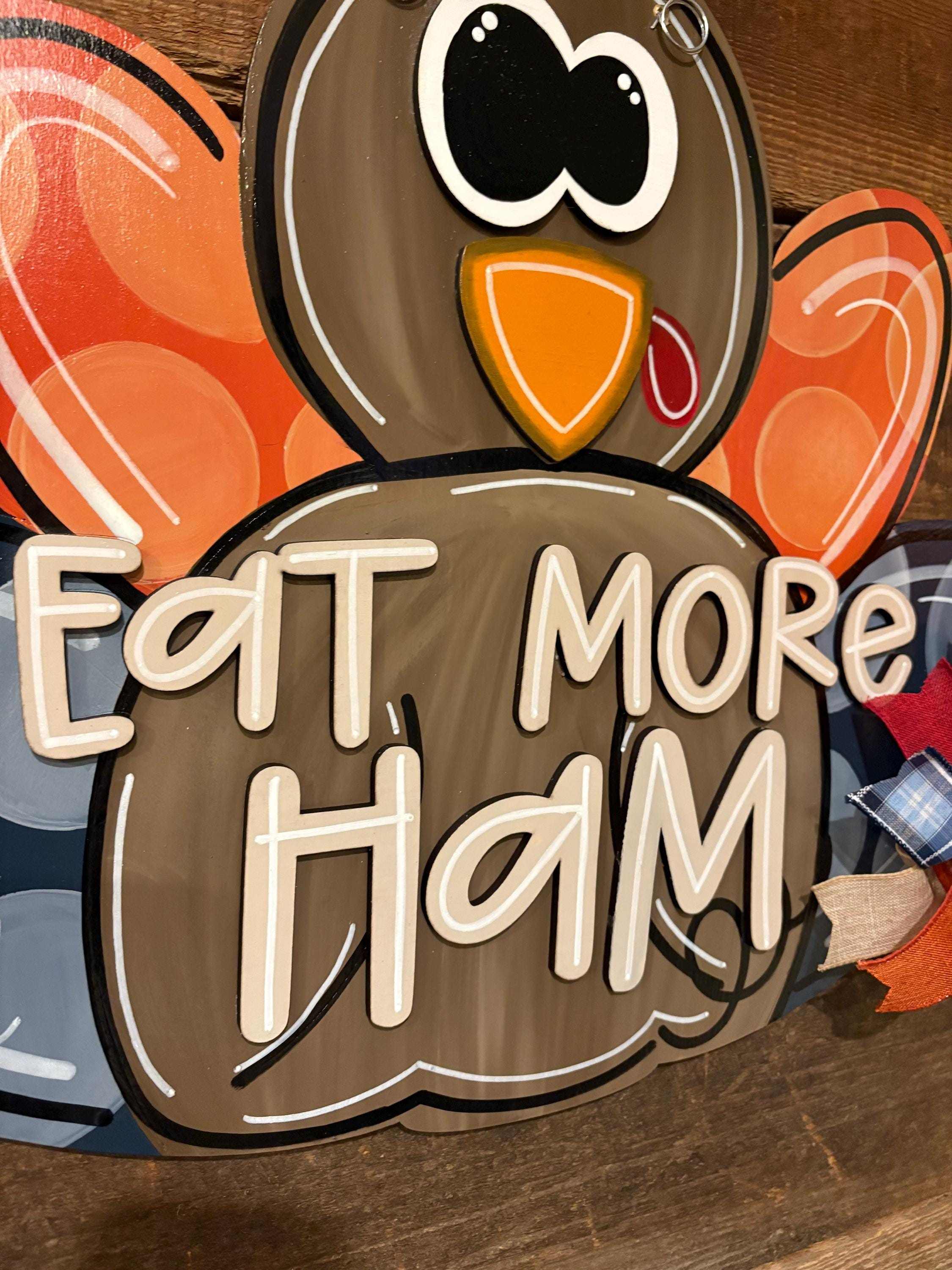 Eat More Ham Turkey Door Hanger, Funny Thanksgiving Sign, Hand Painted ...