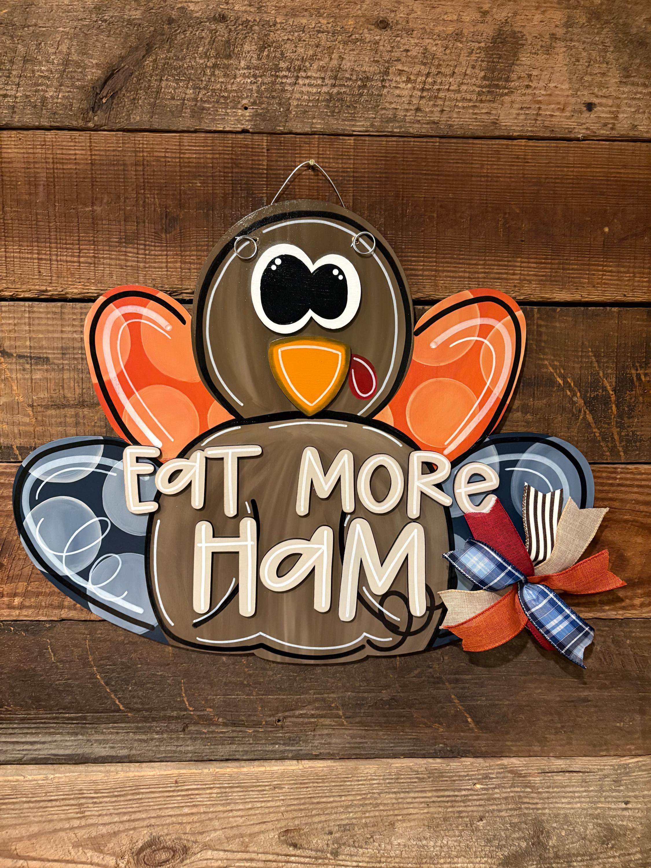 Eat More Ham SVG File, Funny Turkey Door Hanger Cut File, Thanksgiving ...