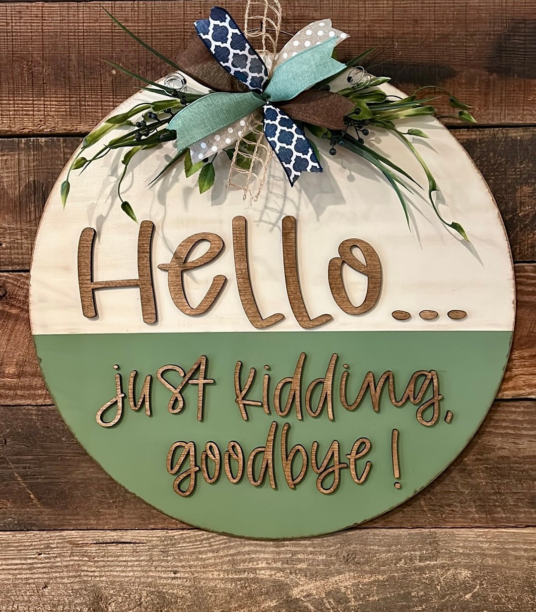 Funny Hello Goodbye Door Hanger, Rustic Round Porch Sign, Sassy ...