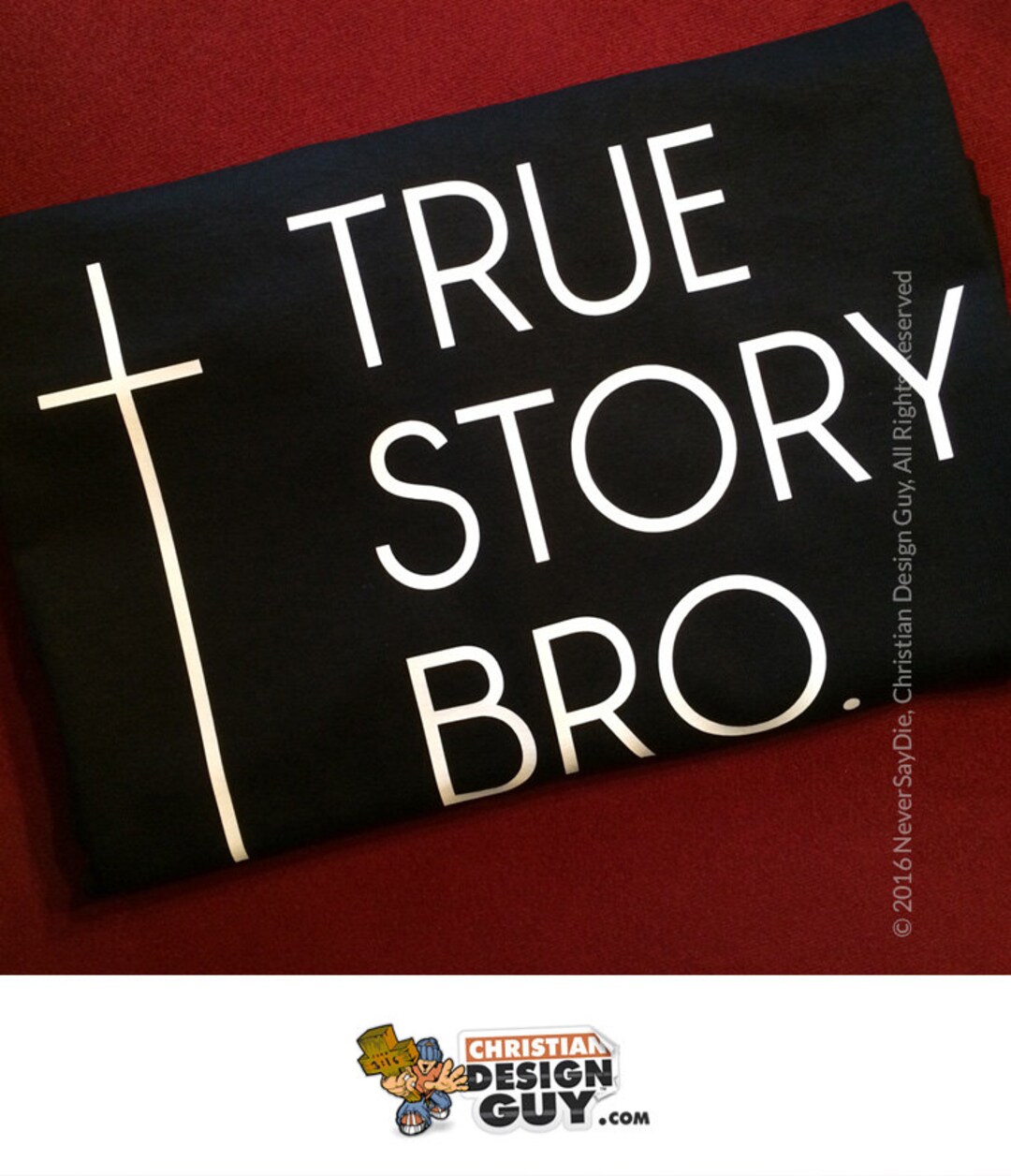 True Story Bro Cross Funny Christian T-shirt Mens Religious God Church ...