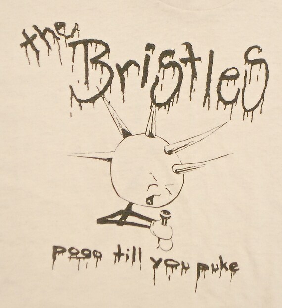 Vintage 1993 THE BRISTLES Pogo Till You Puke Tour T-S… - Gem