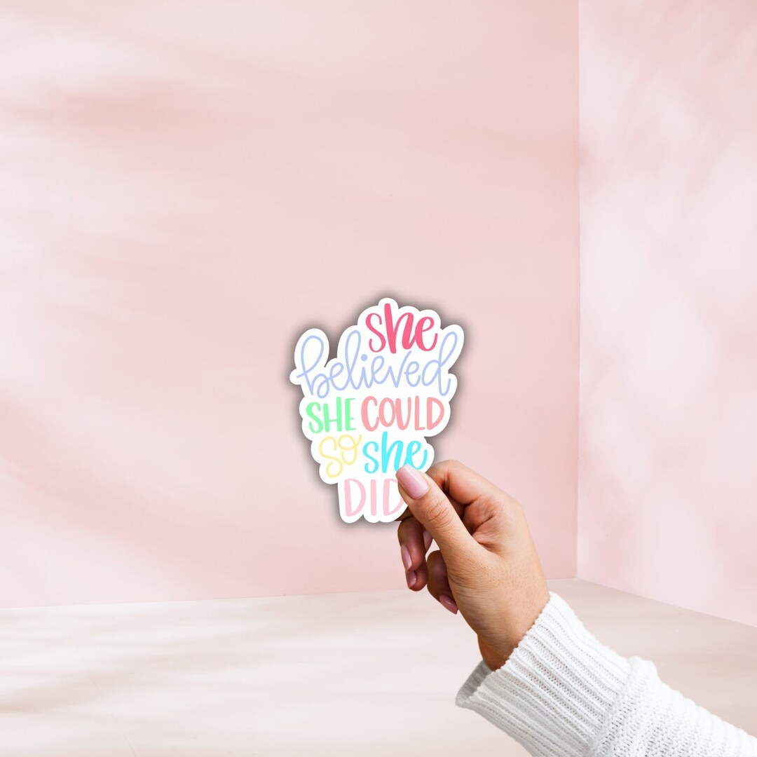 She Believed She Could Sticker Motivation Sticker Happy Sticker Glossy ...