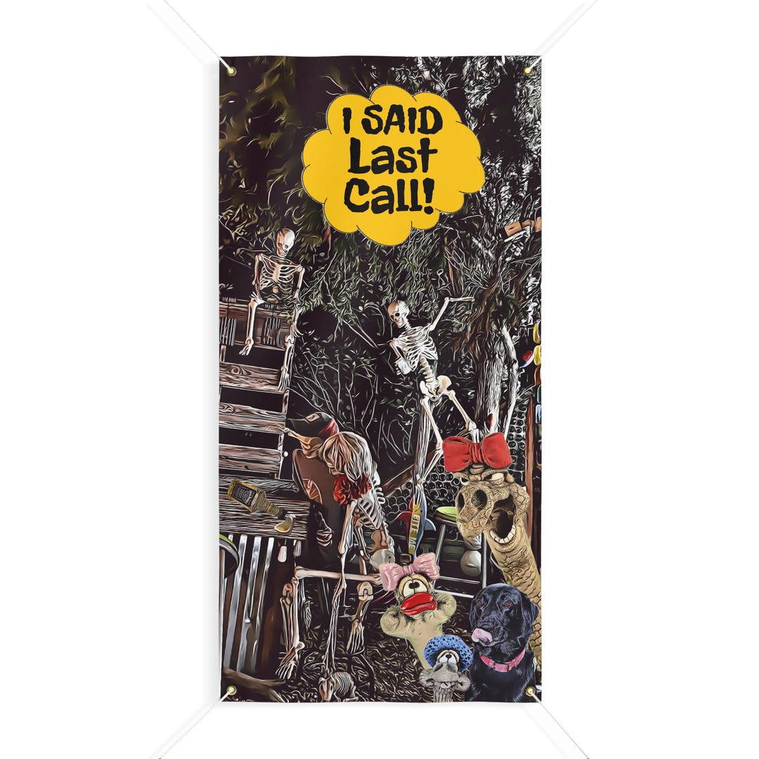 Fence Art Saying Last Call Sign Wacky Boho Skeletons Worms Sarcastic ...