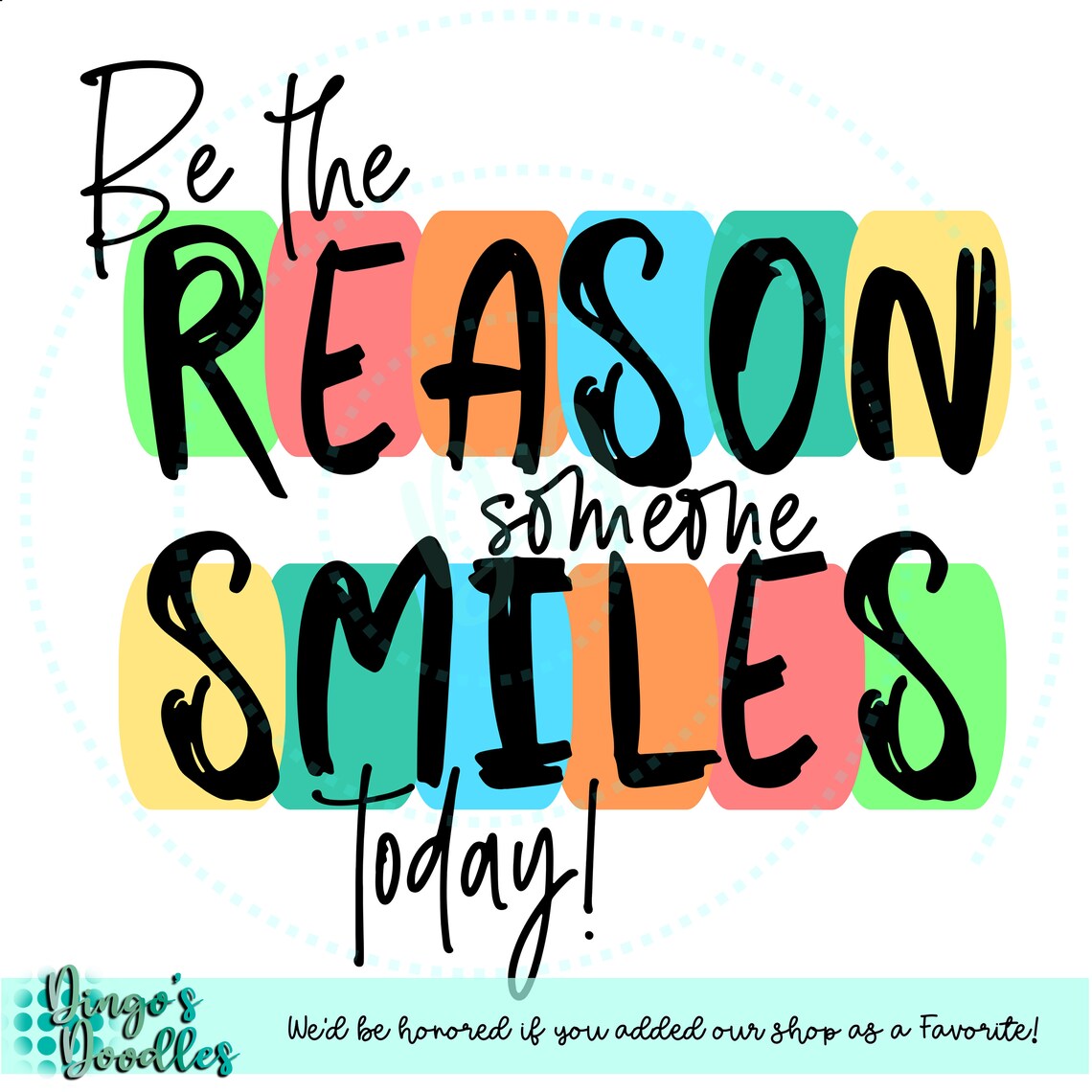 Be the Reason Someone Smiles Today SVG PNG Inspirational - Etsy