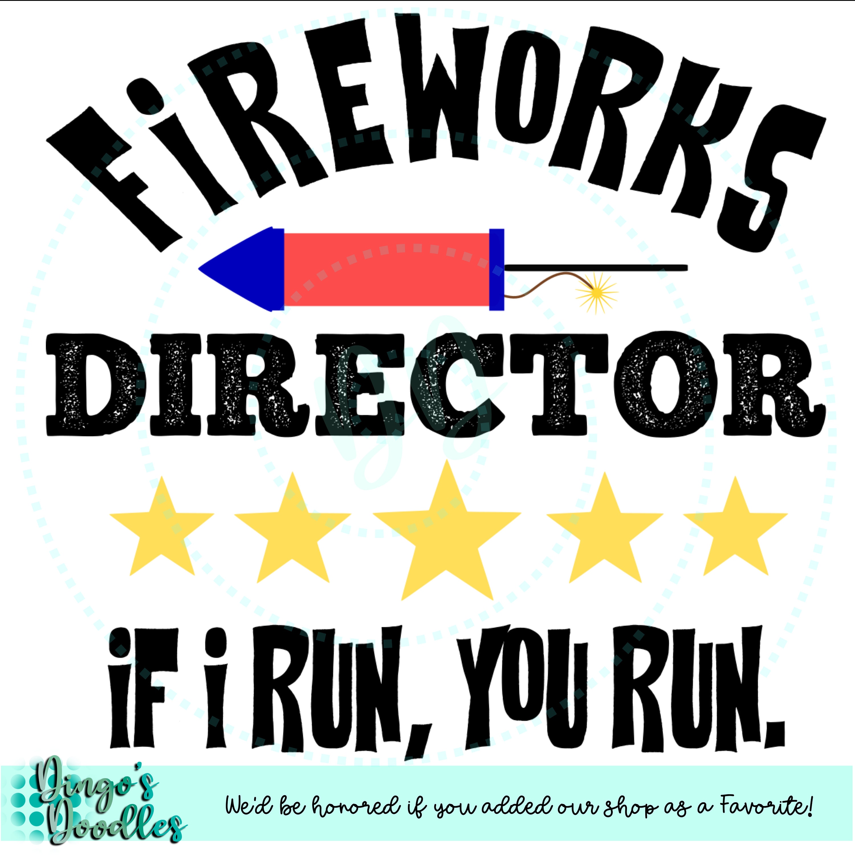 Fireworks Director SVG PNG If I Run You Run - Etsy