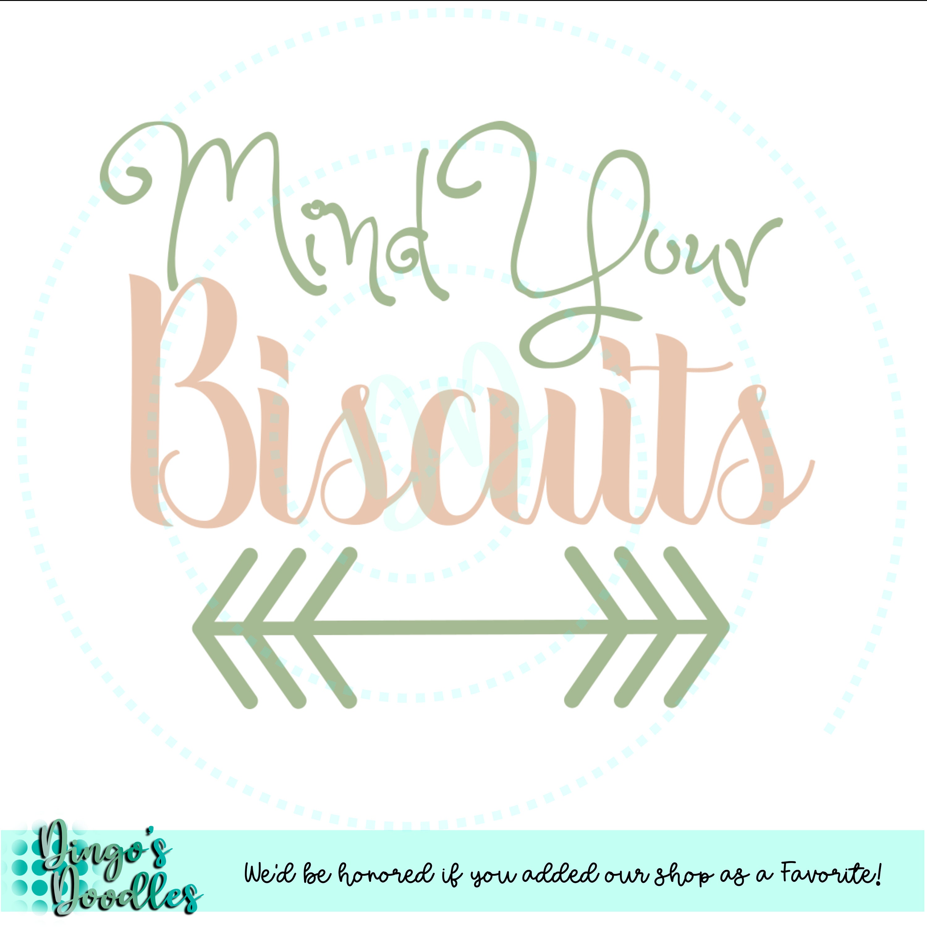 Mind Your Biscuits SVG PNG - Etsy