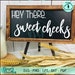 Hey There Sweet Cheeks SVG PNG Bath Sign - Etsy