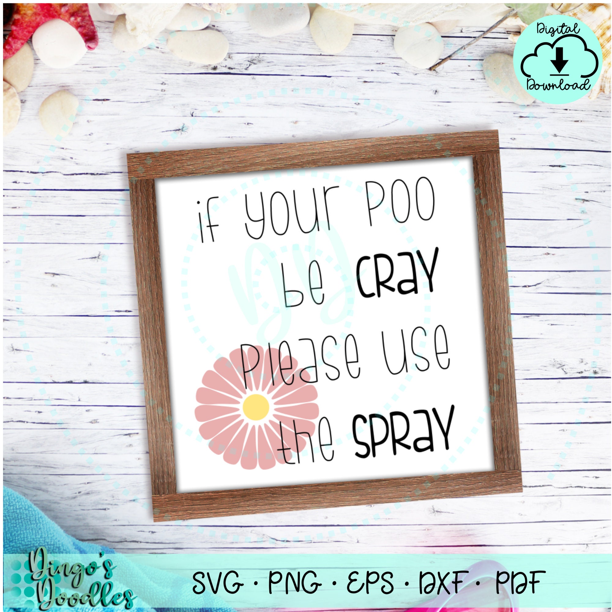 If Your Poo Be Cray Please Use the Spray PNG SVG - Etsy