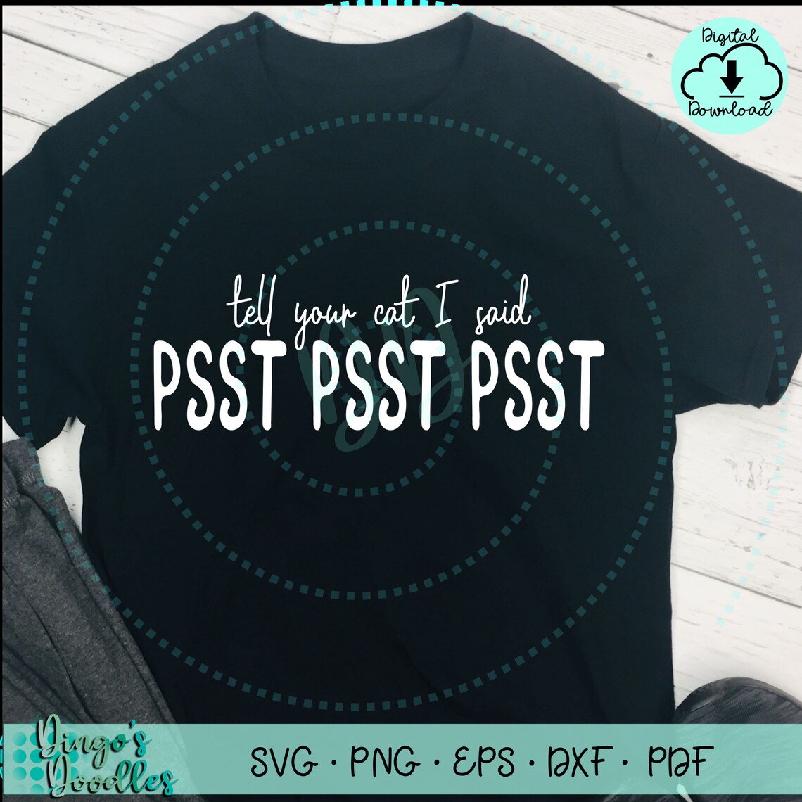 Tell Your Cat I Said PSST PNG SVG - Etsy