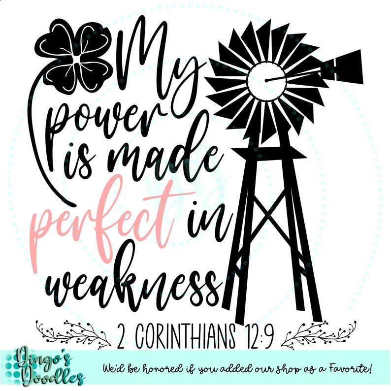 My Power is Made Perfect in Weakness SVG PNG 2 Cor 12:9 Windmill - Etsy UK