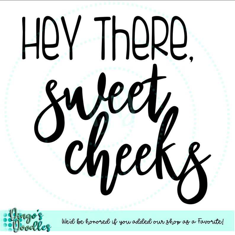 Hey There Sweet Cheeks SVG PNG Bath Sign - Etsy